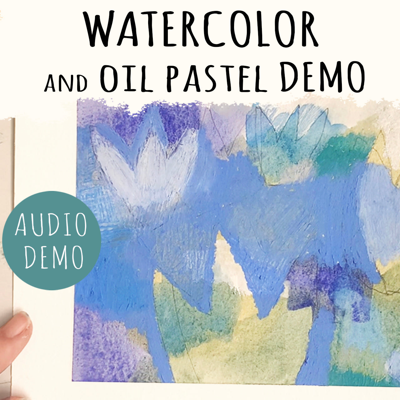 Watercolor and Oil Pastel Demonstration – AnnaMabella E Studio